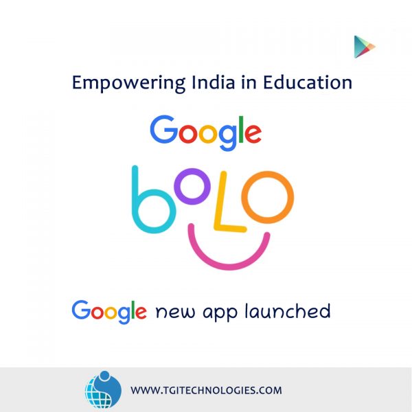 The New Google Bolo App | TGI Technologies